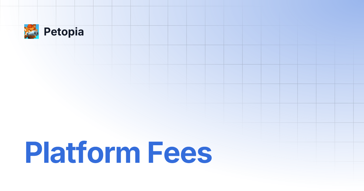 Platform Fees | Petopia