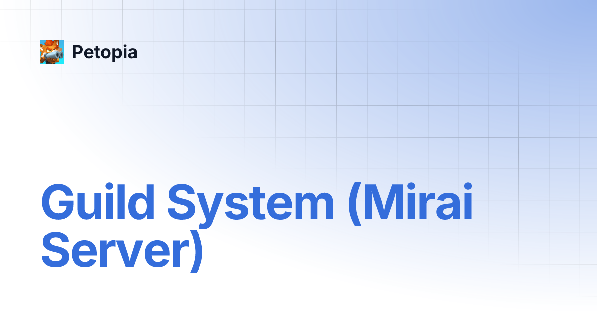 Guild System (Mirai Server) | Petopia