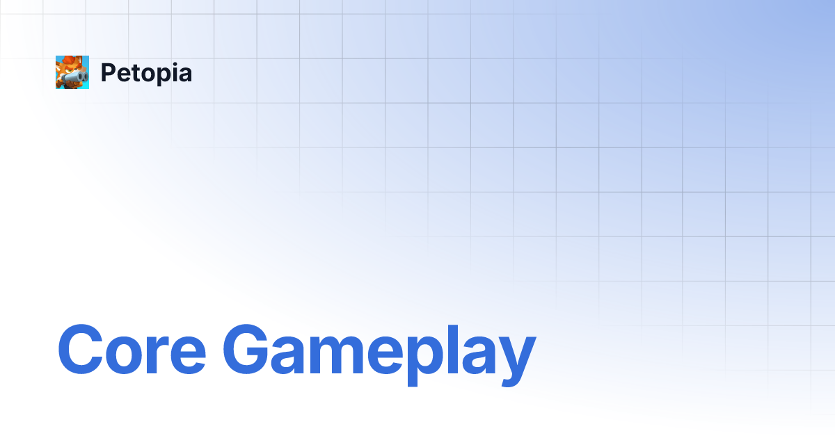 Core Gameplay | Petopia